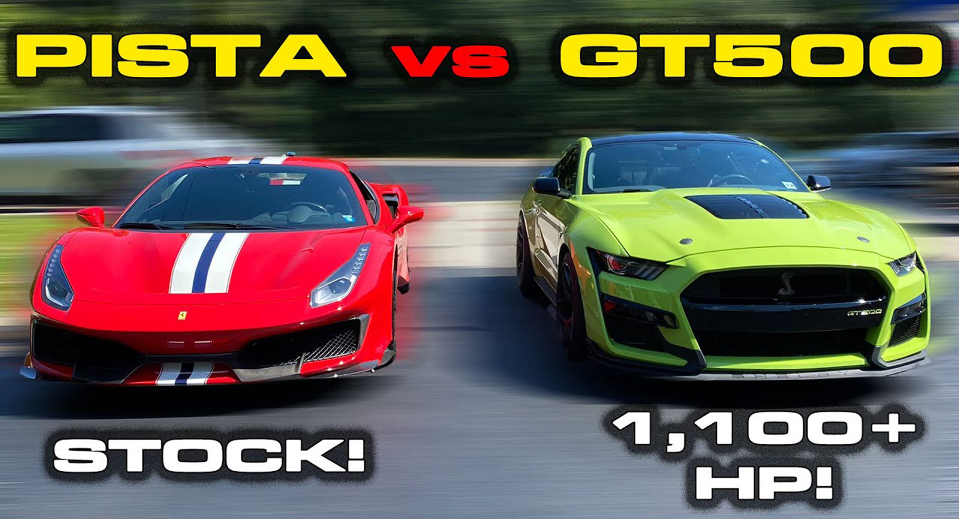 1,100 HP Ford Mustang Shelby GT500 And Stock Ferrari Pista Put On One ...