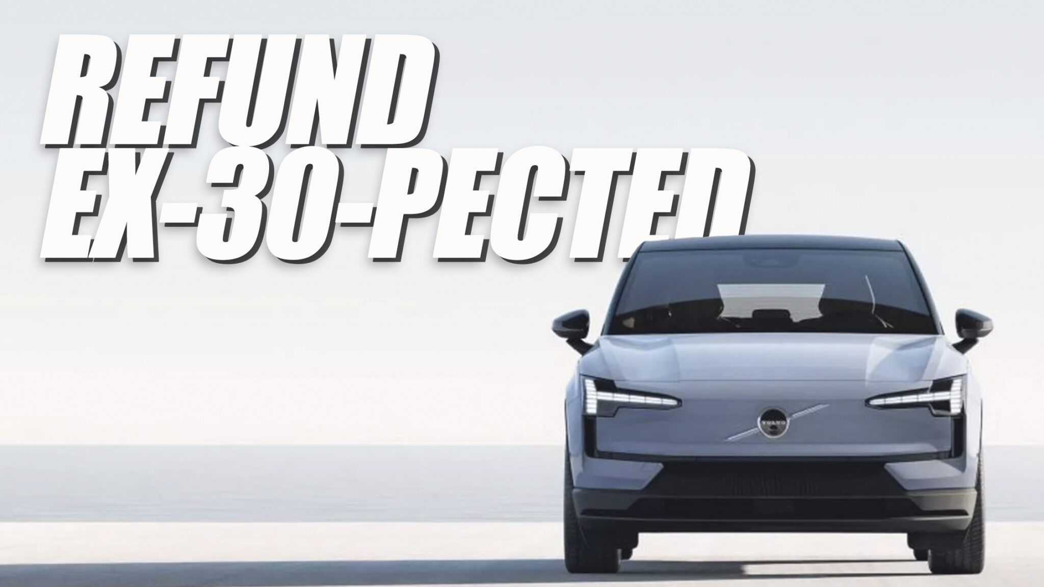 Volvo Forced To Refund Defective EX30 EVs Plagued By Bugs | Carscoops