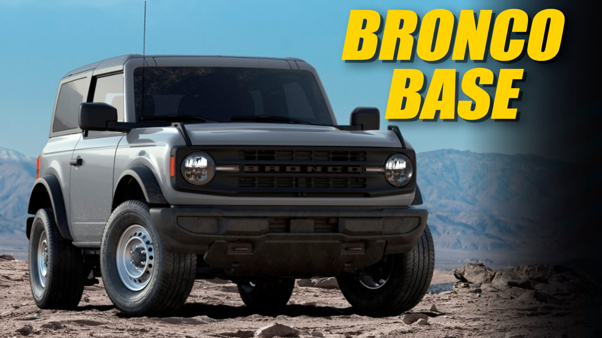 2025 Ford Bronco Brings Back Base Model With Manual And Steelies ...