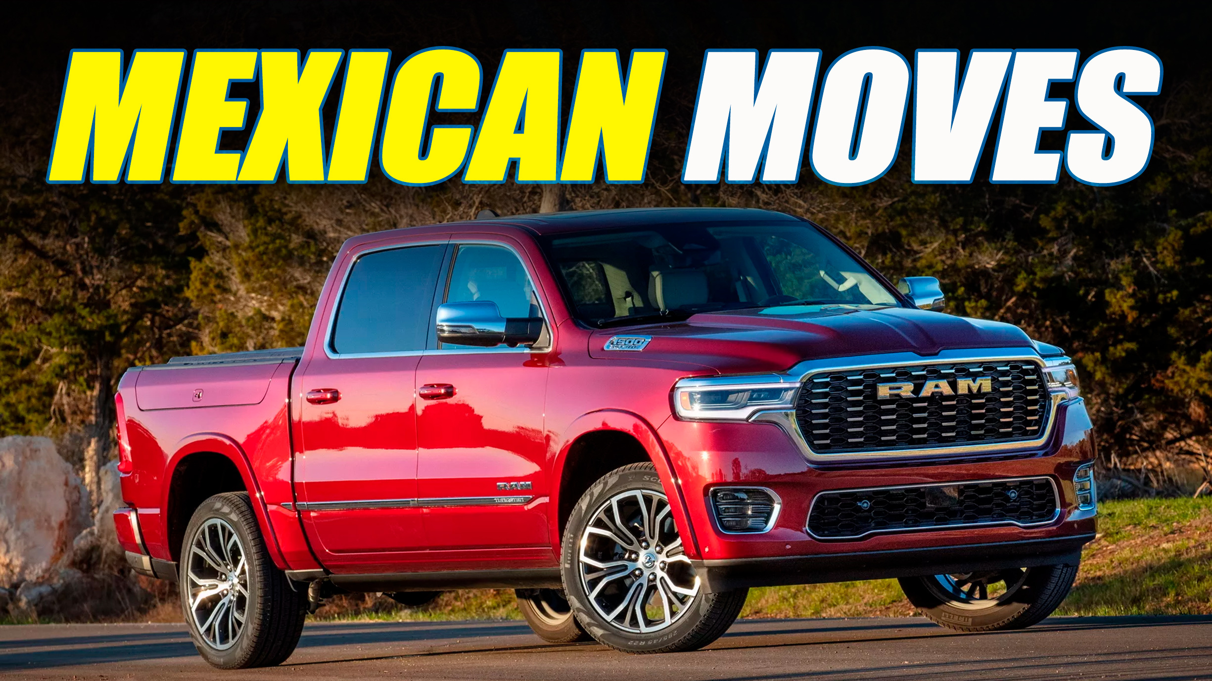 Ram CEO Confirms 1500 Production In Mexico As US Plant Reaches Capacity ...
