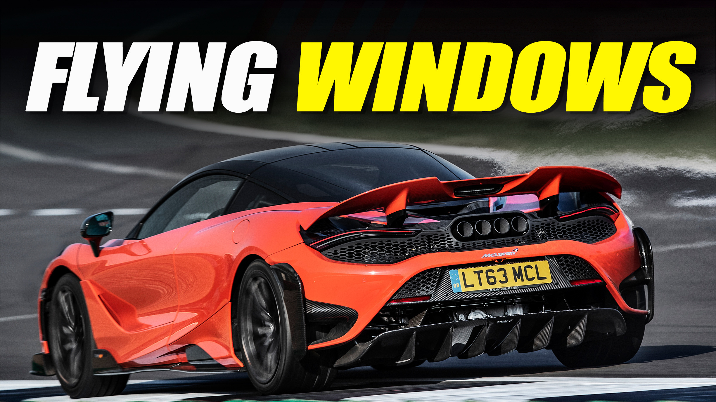 McLaren Warns 765LT Owners Not To Exceed 96 MPH With Windows Open ...